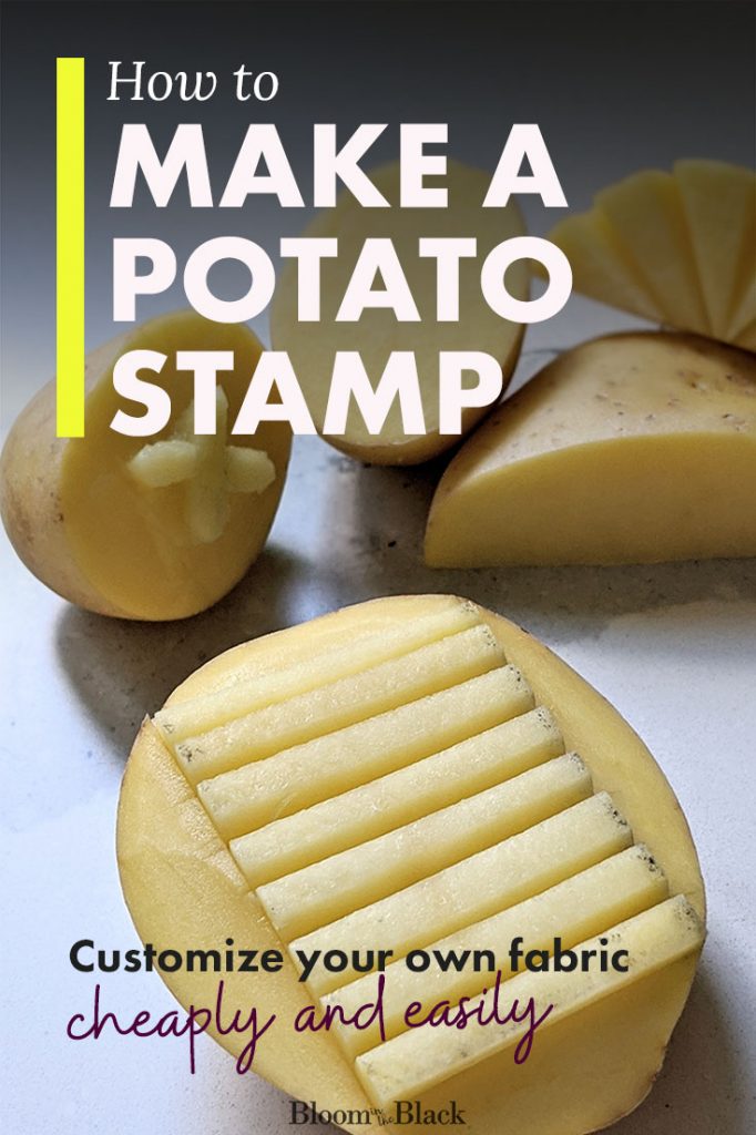 How to Make a Potato Stamp to Print on Fabric | Bloom in the Black