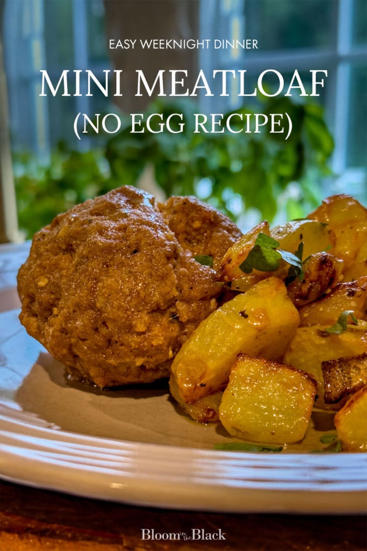 Easy Mini Meatloaf Without Eggs | Bloom in the Black